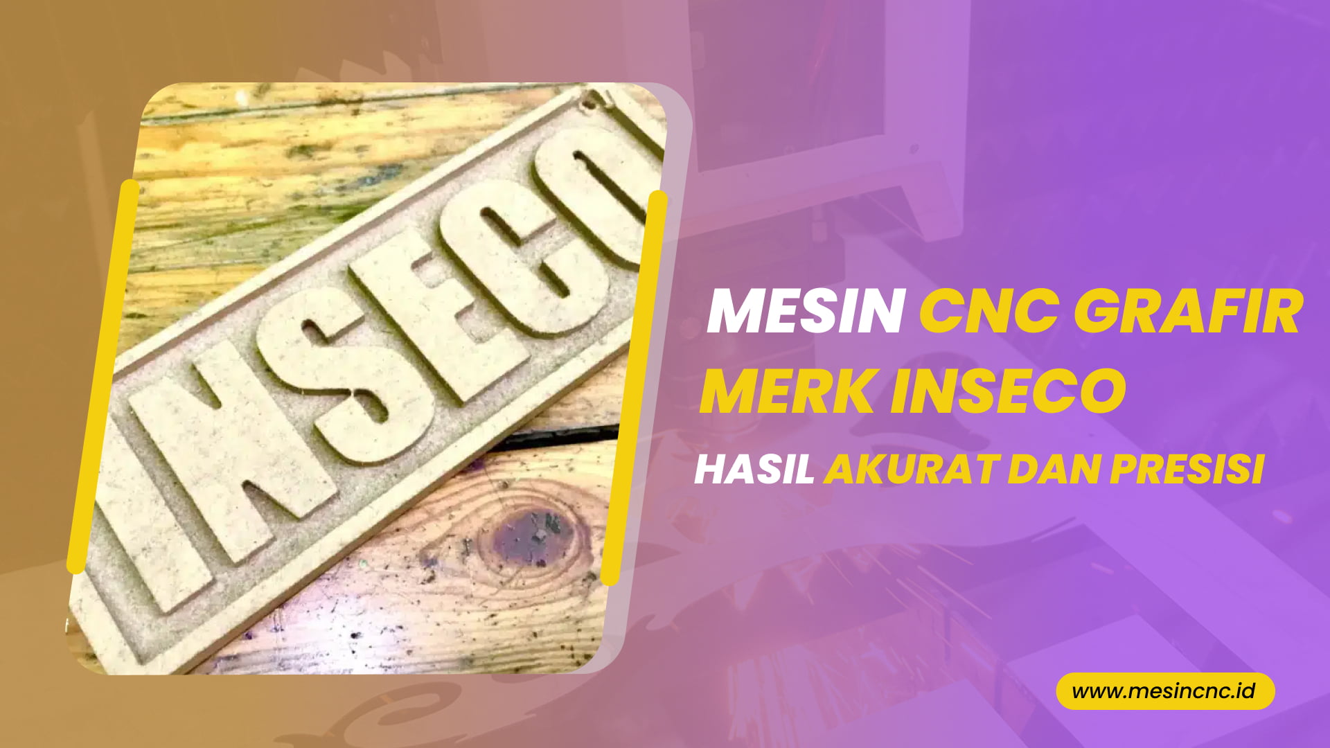 Mesin CNC Grafir Merk INSECO Dengan Hasil Yang Akurat Dan Presisi