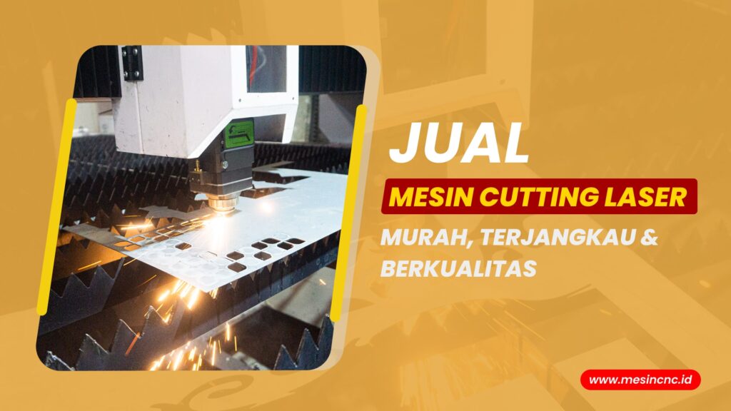 Jual Mesin Cutting Laser Murah Terjangkau Dan Berkualitas