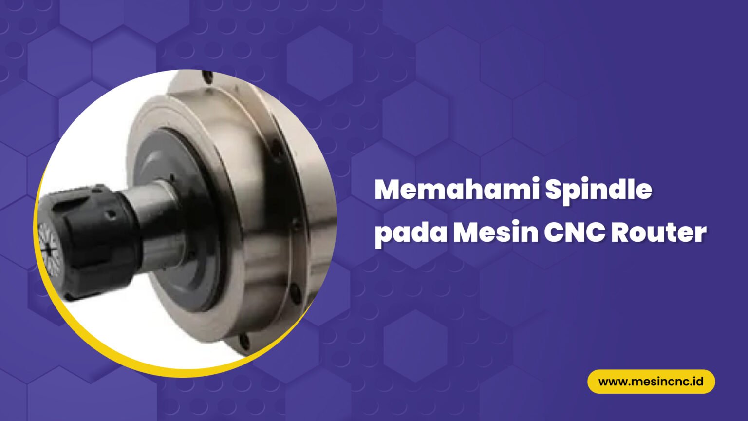Memahami Spindle Pada Mesin CNC Router