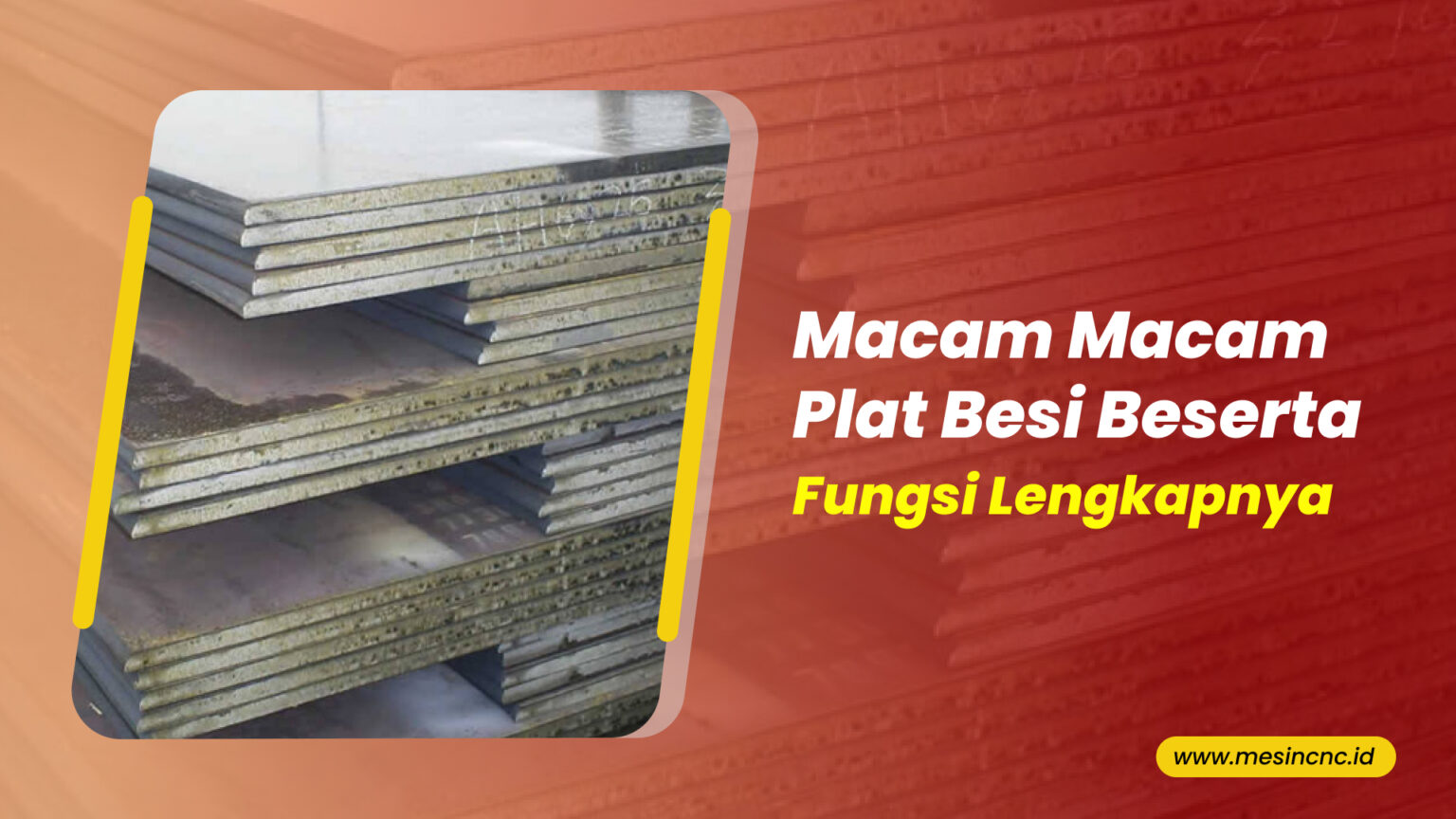 Kenali Macam Macam Plat Besi Beserta Fungsi Lengkapnya