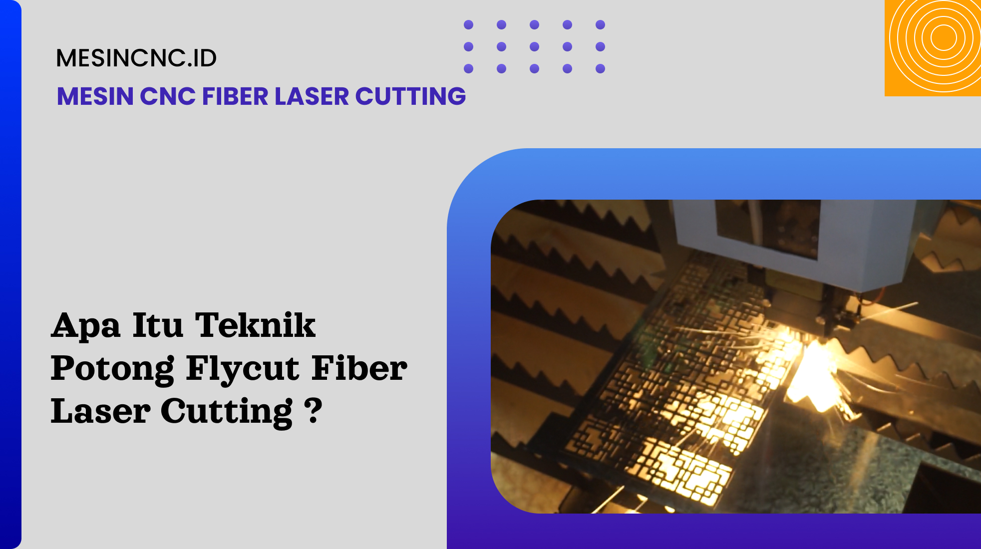 Mengenal Apa Itu Teknik Potong Flycut Fiber Laser Cutting